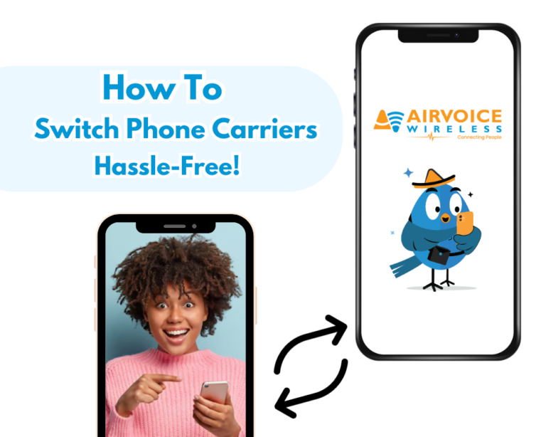How to Switch Phone Carriers Hassle-Free 2024-Airvoice Wireless