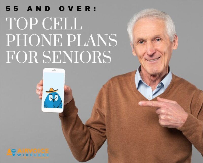 55 and Over: Top Cell Phone Plans for Seniors - AirVoice Wireless ...