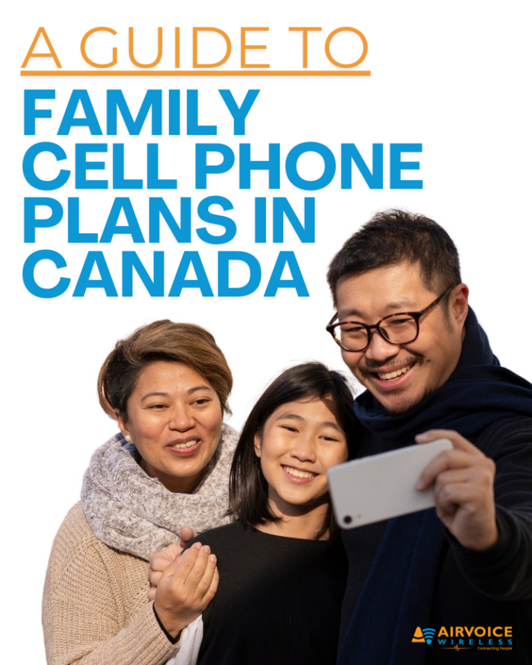 A Guide to Family Cell Phone Plans in Canada - Airvoicewireless